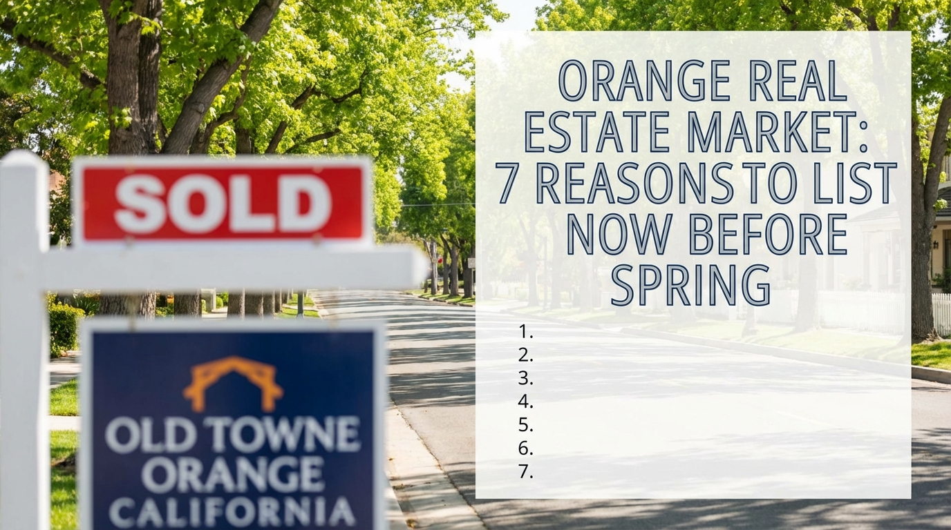 Orange Real Estate Market: Best Guide 2026 - North OC